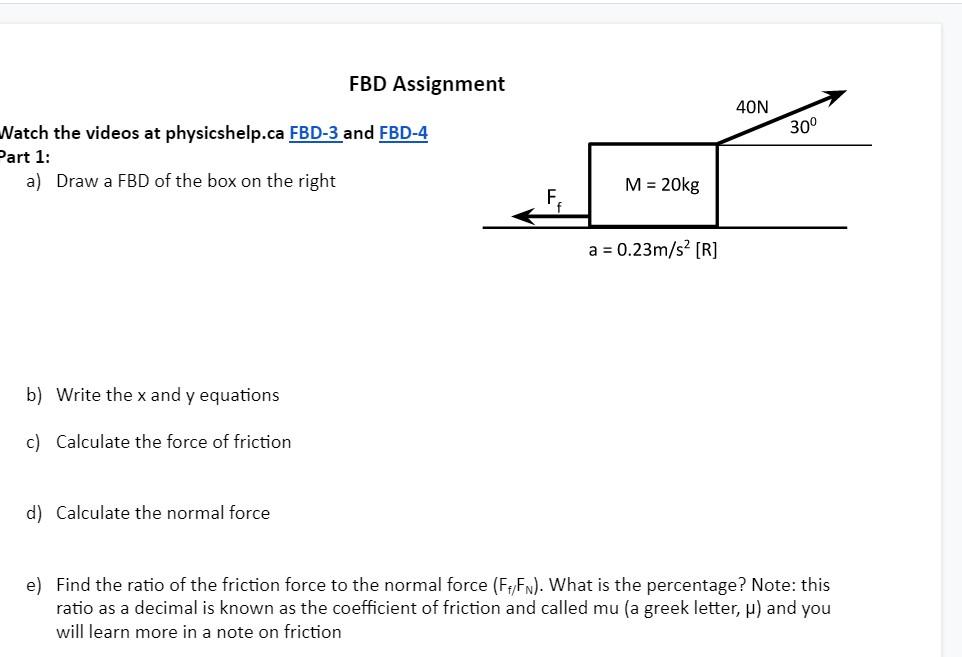 Solved FBD Assignm Natch the videos at physicshelp.ca FBD-3 | Chegg.com
