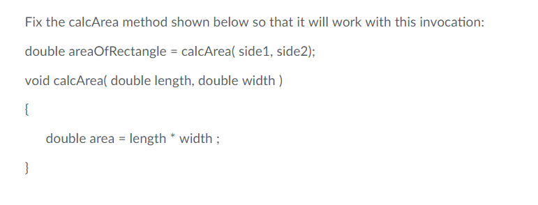 Solved Fix the calcArea method shown below so that it will | Chegg.com