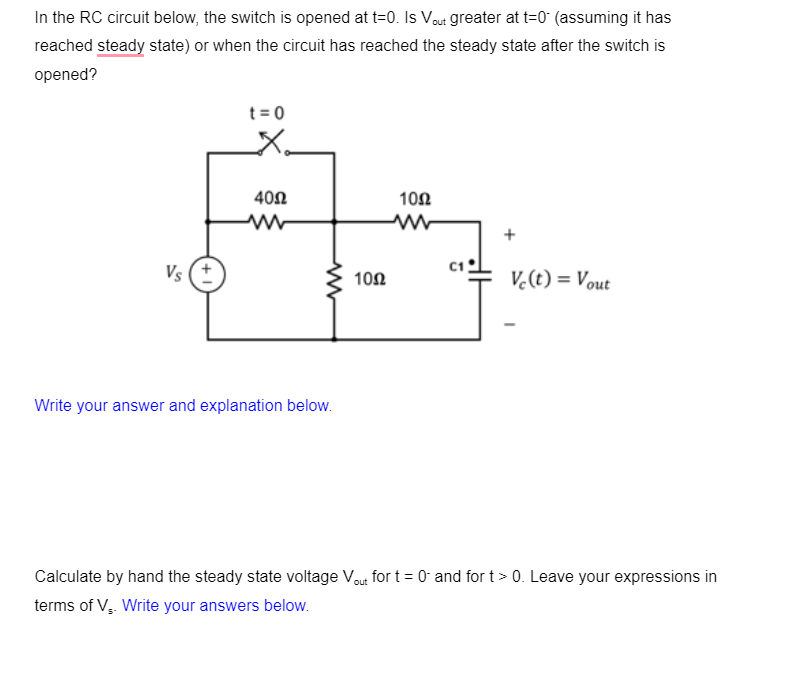 Solved In the RC circuit below, the switch is opened at t=0. | Chegg.com