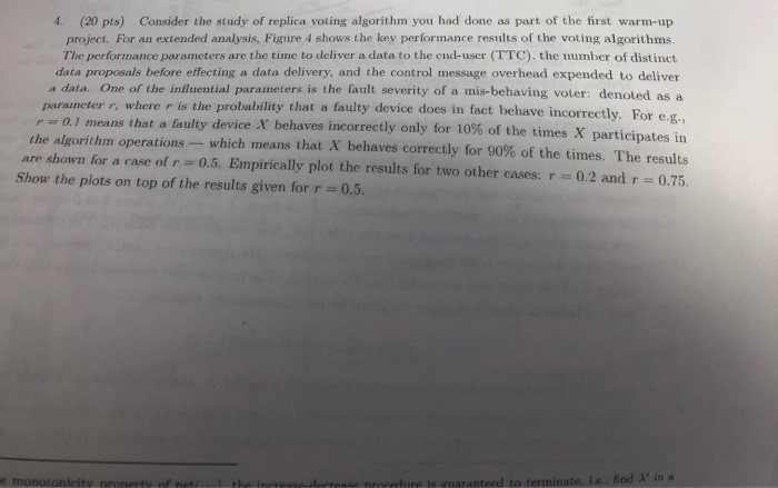 4. (20 pts) Consider the study of replica voting | Chegg.com