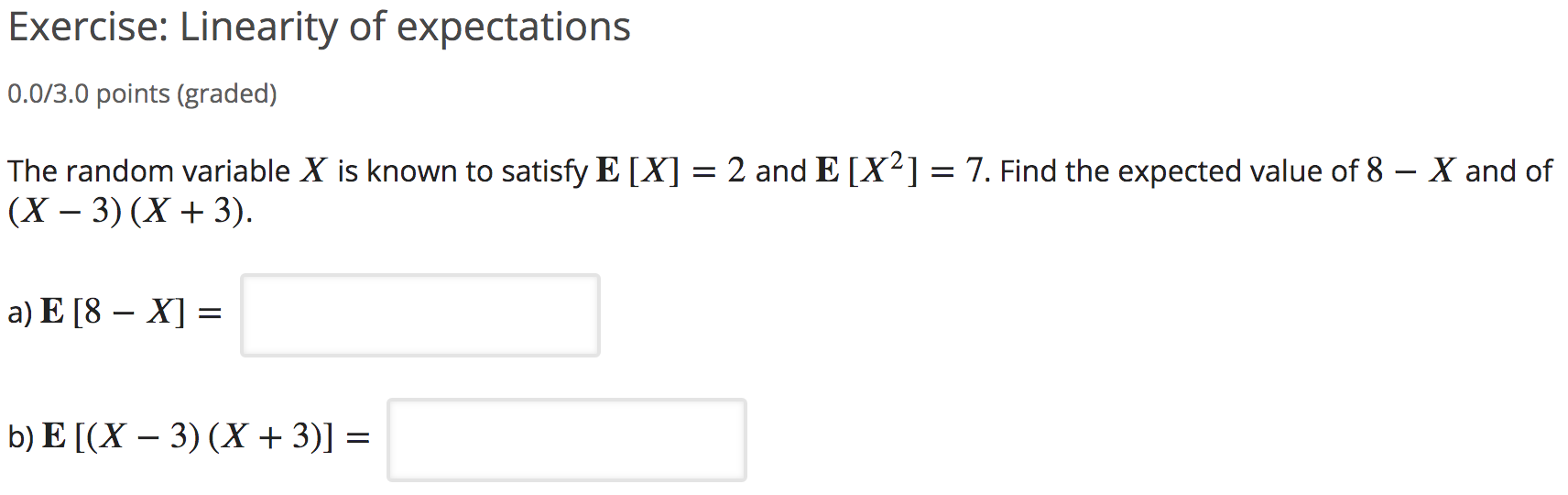 Solved Exercise: Linearity of expectations 0.0/3.0 points | Chegg.com
