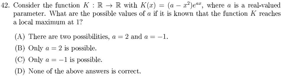 Solved 2. Consider the function K:R→R with K(x)=(a−x2)eax, | Chegg.com