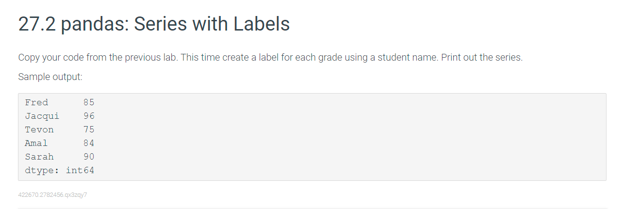 Solved 27.2 pandas: Series with Labels Copy your code from | Chegg.com