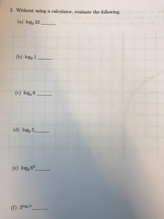 Solved 2. Without using a calculator, evaluate the | Chegg.com