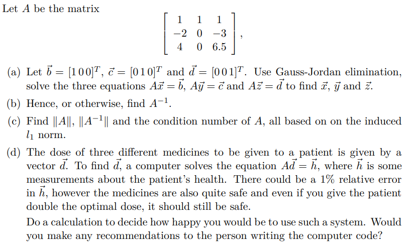 Solved Let A be the matrix ⎣⎡1−241001−36.5⎦⎤ (a) Let | Chegg.com
