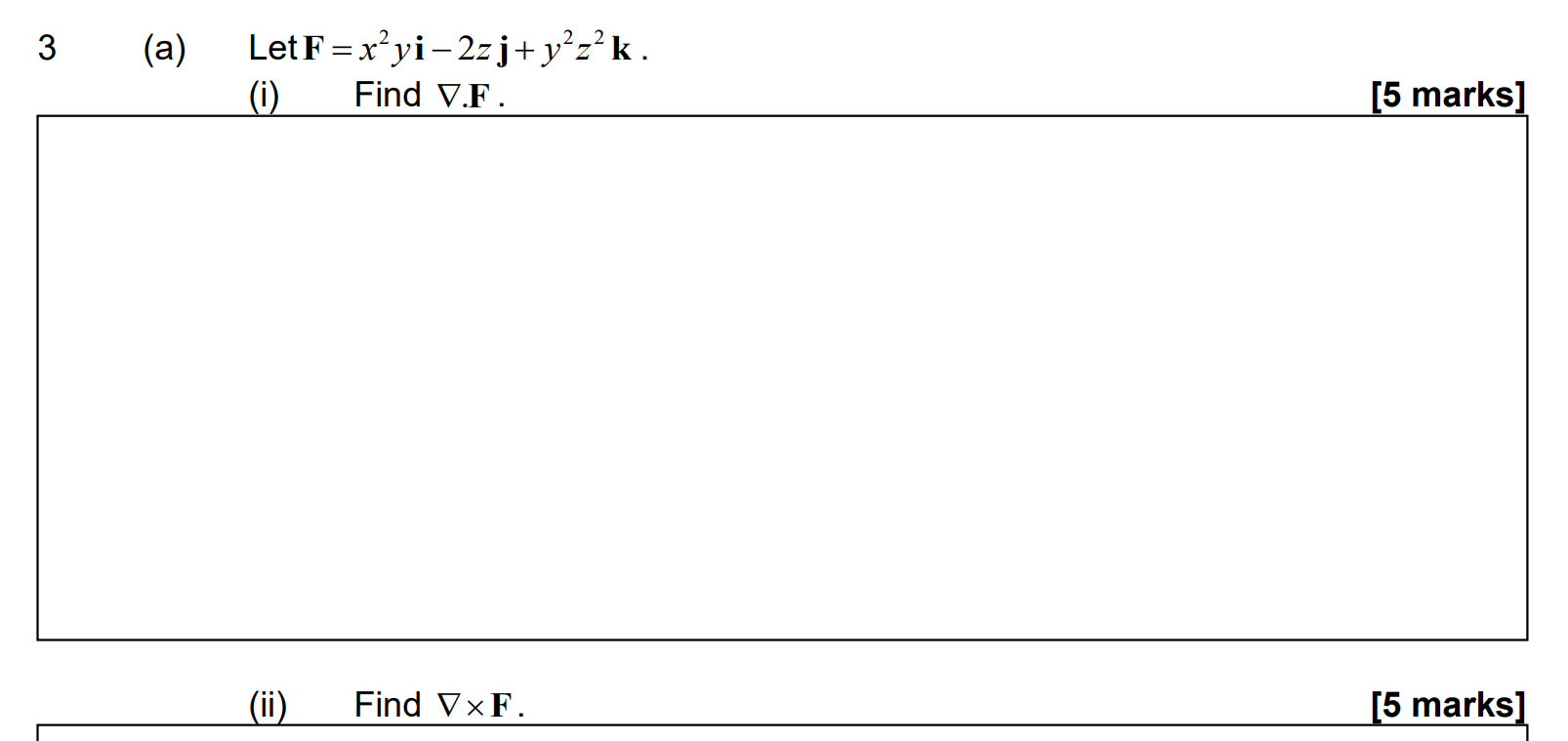 Solved eet F=x2yi−2zj+y2z2k ii) Find ∇×F. [5 marks] | Chegg.com