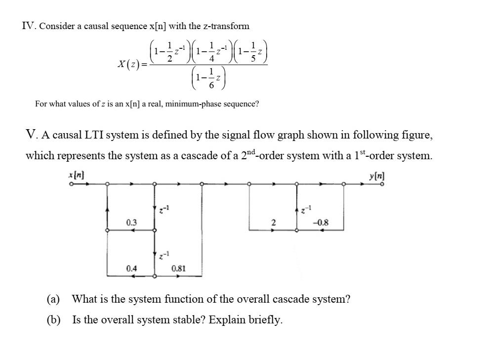 Solved IV. Consider a causal sequence x[n] with the | Chegg.com