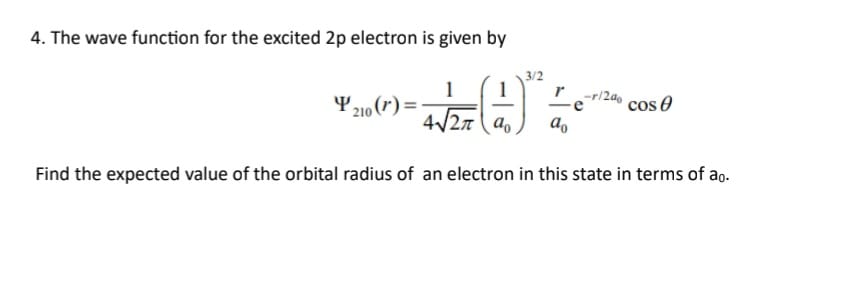 Solved 4. The wave function for the excited 2p electron is | Chegg.com