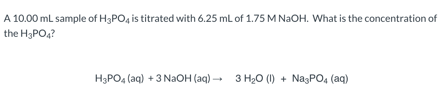 Solved A 10.00 mL sample of H3PO4 is titrated with 6.25 mL | Chegg.com