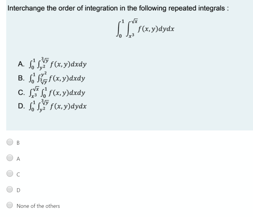 Solved Interchange the order of integration in the following | Chegg.com