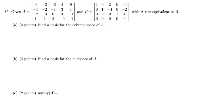 Solved 12. Given A=⎣⎡0−1−21−3−2−34−6−105433−991−1−7⎦⎤ and | Chegg.com