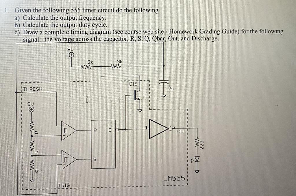Solved 1. Given the following 555 timer circuit do the | Chegg.com