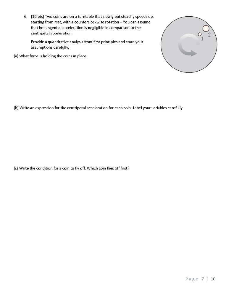 Solved 6. [10 pts) Two coins are on a turntable that slowly | Chegg.com