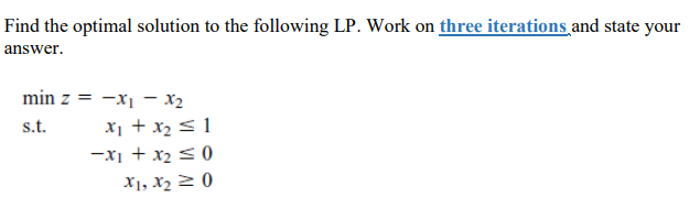 Solved Find the optimal solution to the following LP. Work | Chegg.com