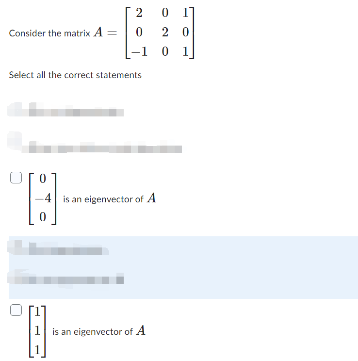 Solved onsider the matrix A=⎣⎡20−1020101⎦⎤ elect all the | Chegg.com