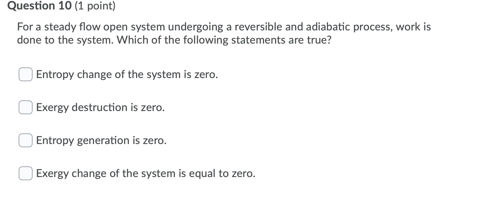 Solved Question 10 (1 point) For a steady flow open system | Chegg.com