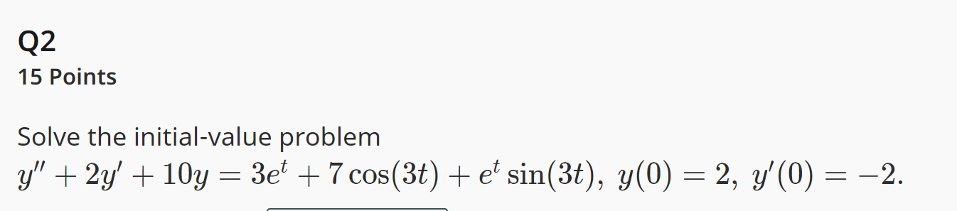 Solved Q2 15 Points Solve the initial-value problem | Chegg.com