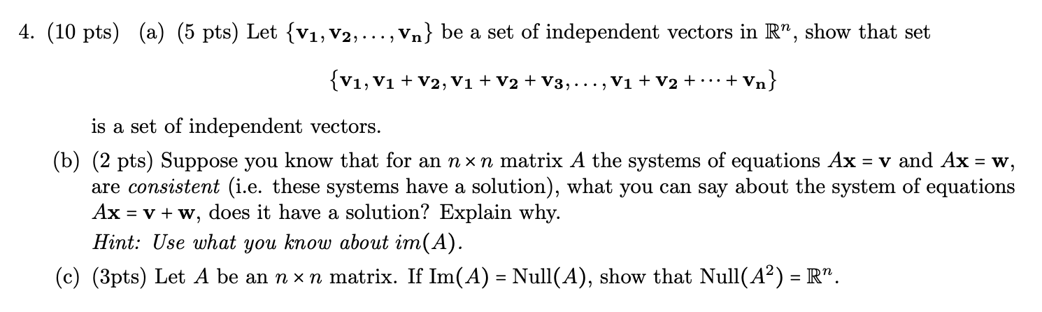 Solved (10 pts) (a) (5 pts) Let {v1,v2,…,vn} be a set of | Chegg.com