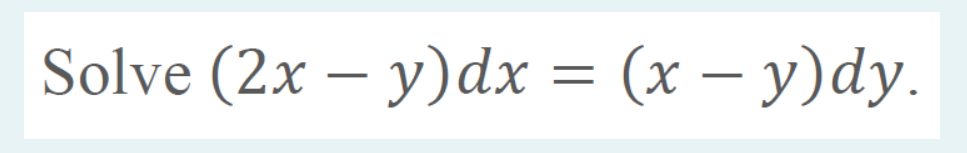 Solved (2x−y)dx=(x−y)dy | Chegg.com