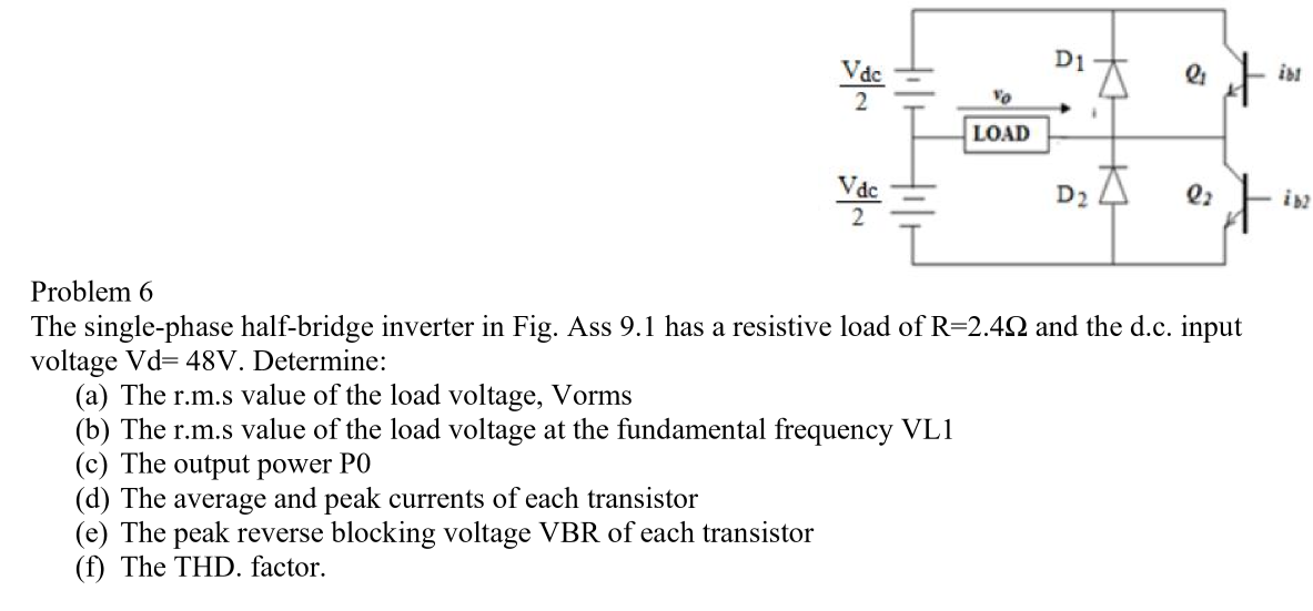Solved Problem 6 The single-phase half-bridge inverter in | Chegg.com
