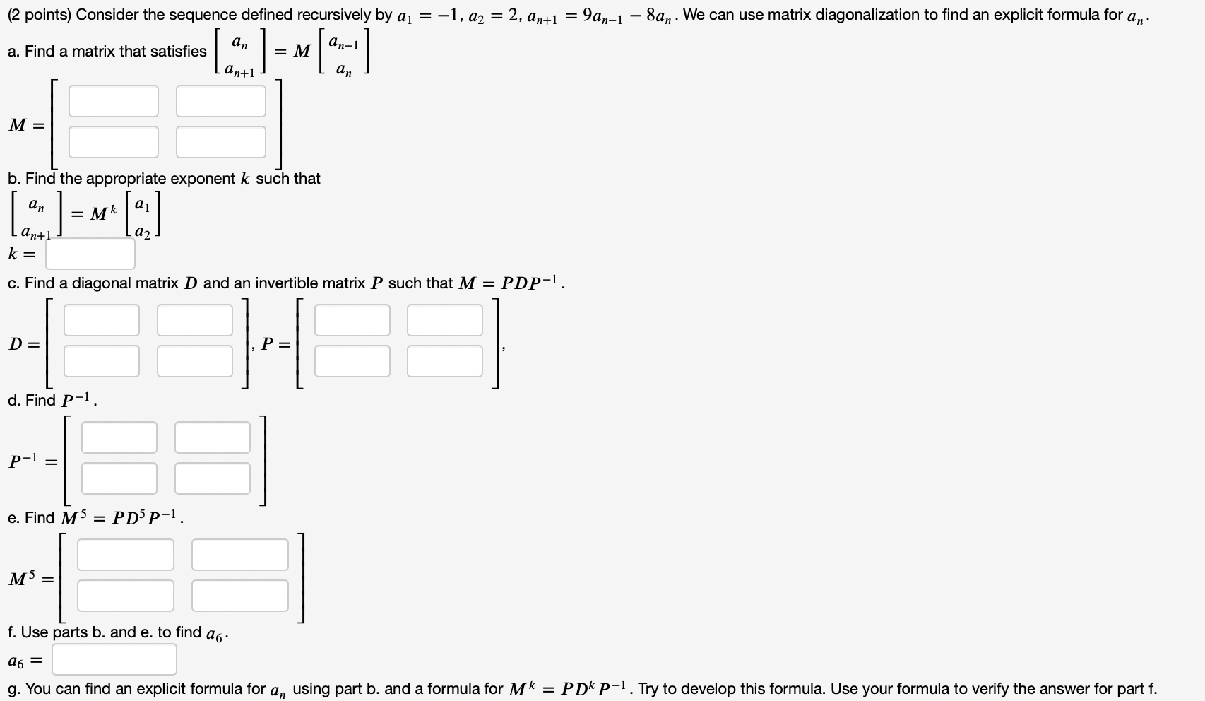 Solved (2 points) Consider the sequence defined recursively | Chegg.com