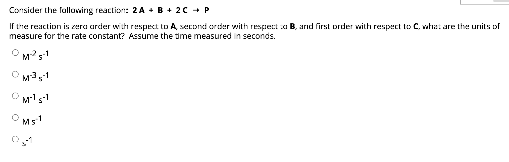 Solved Consider the following reaction: 2 A + B + 2C → P If | Chegg.com