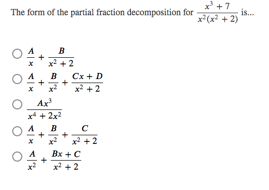 Solved The form of the partial fraction decomposition for | Chegg.com