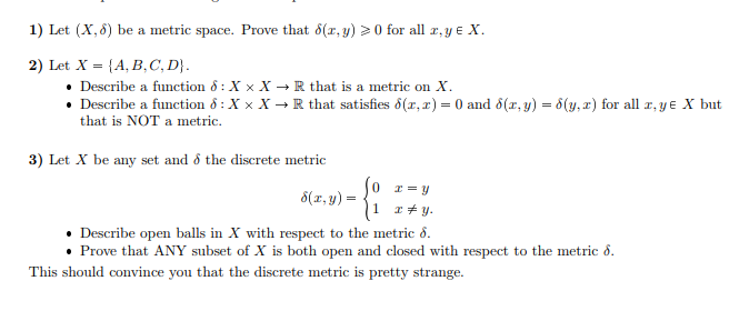 Solved 1) Let (X, δ) be a metric space. Prove that δ(z, y)2 | Chegg.com