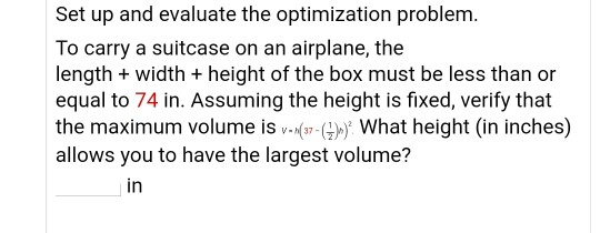 Solved Set up and evaluate the optimization problem. To | Chegg.com