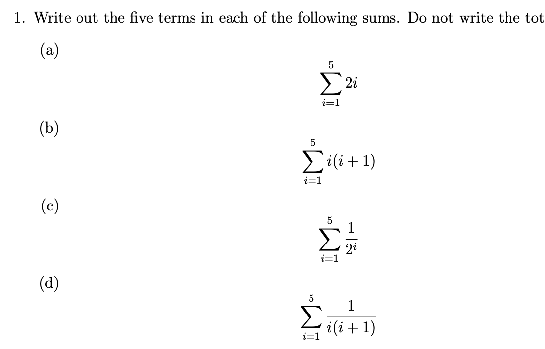 Solved 1. Write out the five terms in each of the following | Chegg.com Solved 1. Write out the five terms in each of the following | Chegg.com