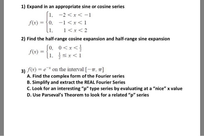 Solved 1) Expand in an appropriate sine or cosine series | Chegg.com