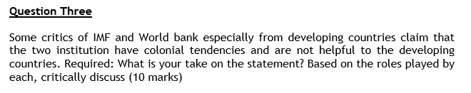 Solved Question Three Some critics of IMF and World bank | Chegg.com