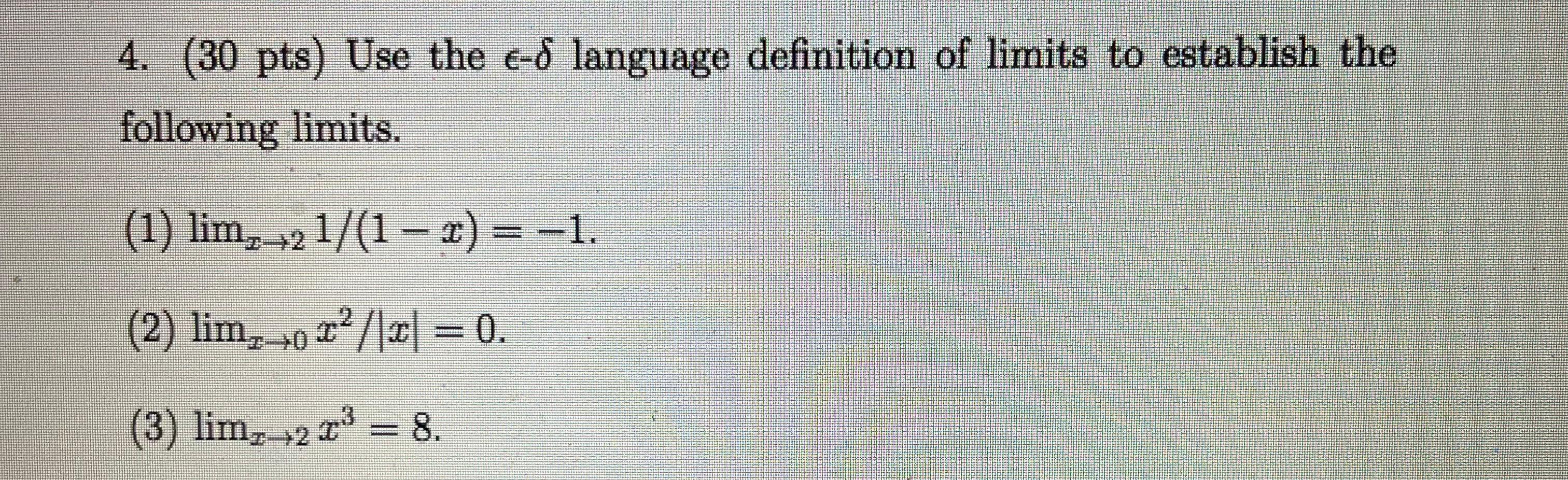 Solved 4. ( 30pts) Use the ϵ−δ language definition of limits | Chegg.com
