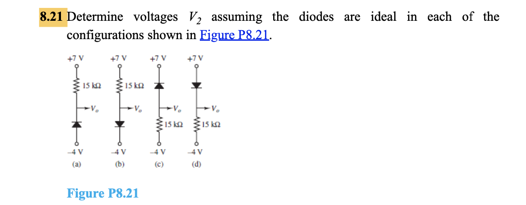 Solved 8.21 Determine voltages V2 assuming the diodes are | Chegg.com