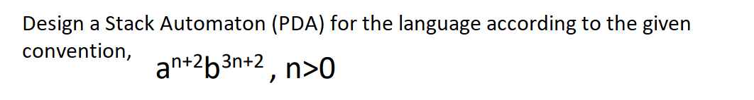Solved Design A Stack Automaton Pda For The Language 