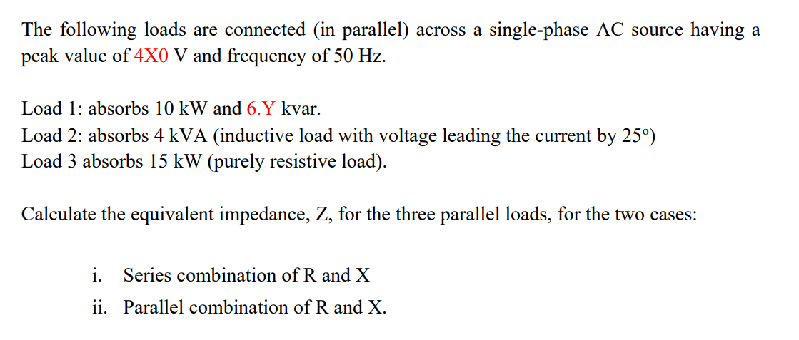 Solved The following loads are connected (in parallel) | Chegg.com