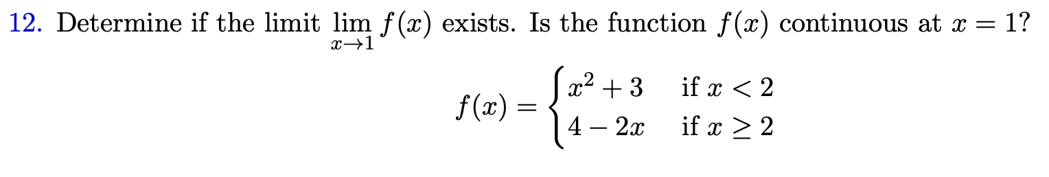 Solved Determine if the lim?itlimx→1f(x) ﻿exists. Is the | Chegg.com