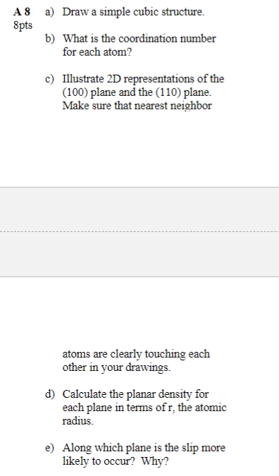 Solved A 8 a) Draw a simple cubic structure. 8 pts b) What | Chegg.com