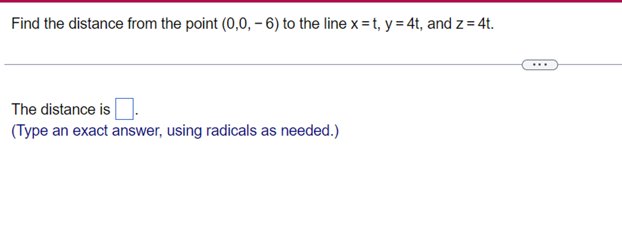 Solved Find the distance from the point (0,0,-6) ﻿to the | Chegg.com