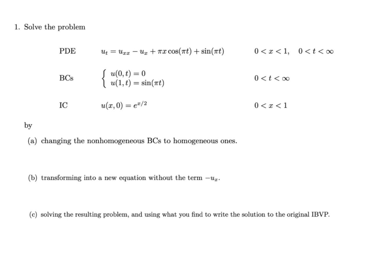 Solved 1. Solve the problem PDE Ut = Uxx- Uz + x cos(at) + | Chegg.com