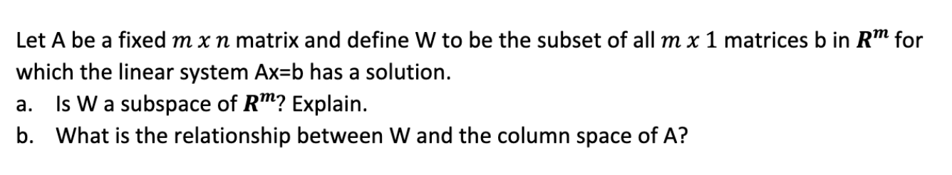 Solved Let A be a fixed mxn matrix and define W to be the | Chegg.com
