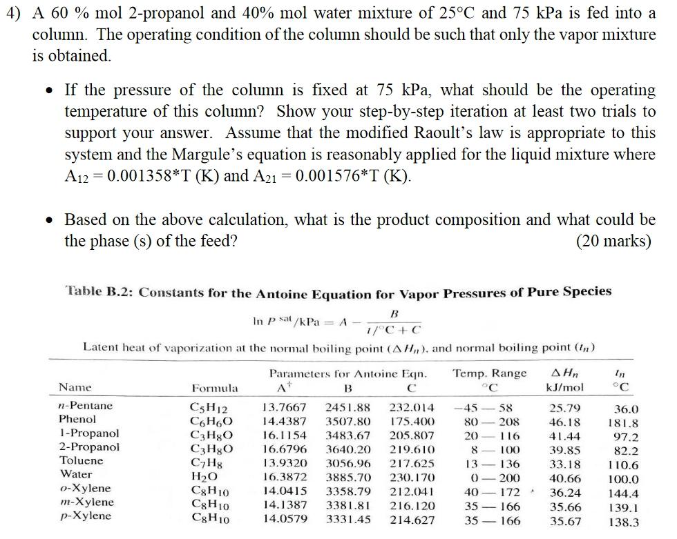 Solved 4) A 60 % mol 2-propanol and 40% mol water mixture of | Chegg.com