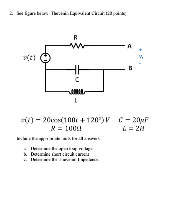 Solved 2. See figure below. Thevenin Equivalent Circuit ( 20 | Chegg.com