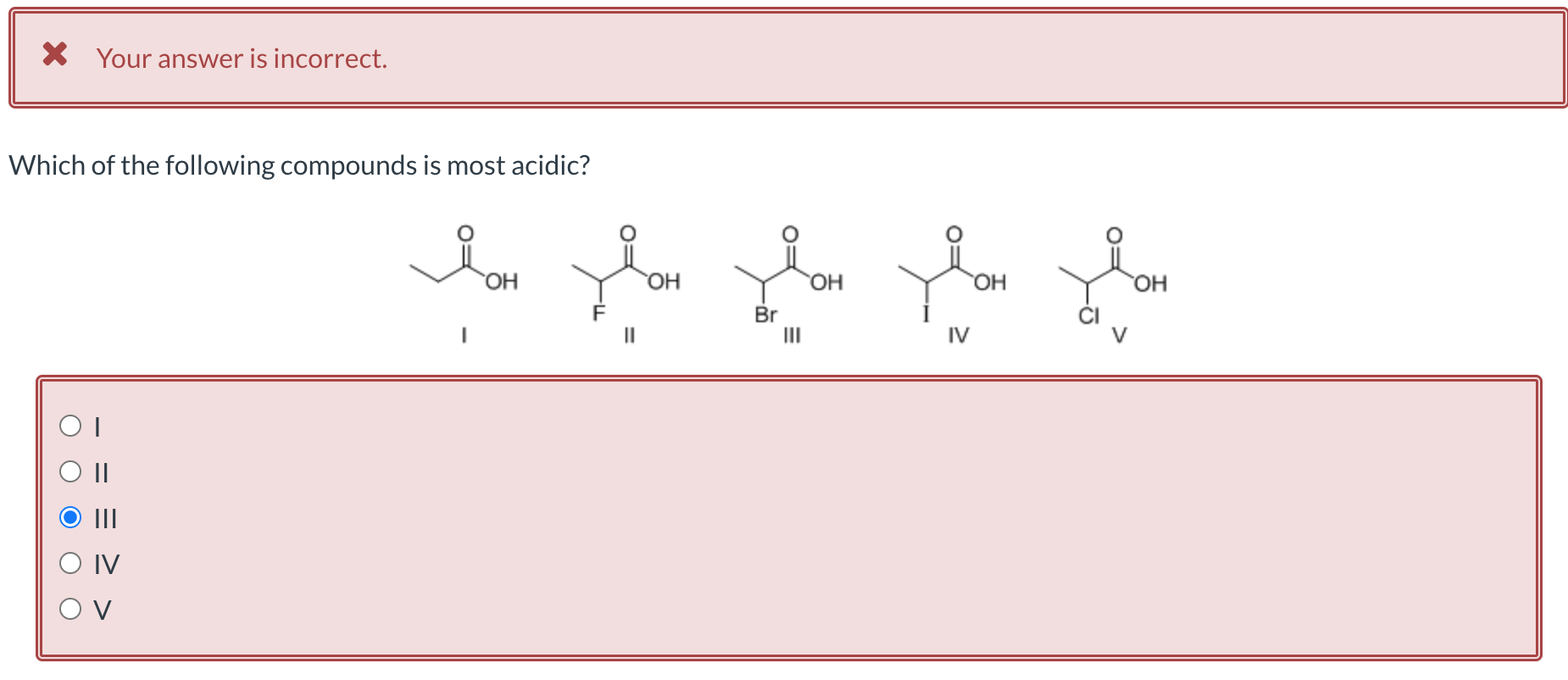 Solved Which of the following compounds is most acidic? I II | Chegg.com