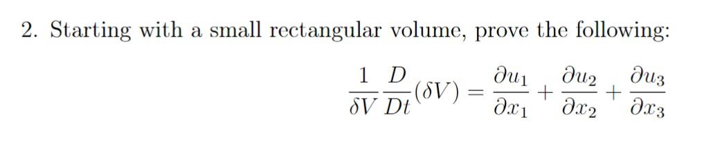 Solved 2. Starting with a small rectangular volume, prove | Chegg.com
