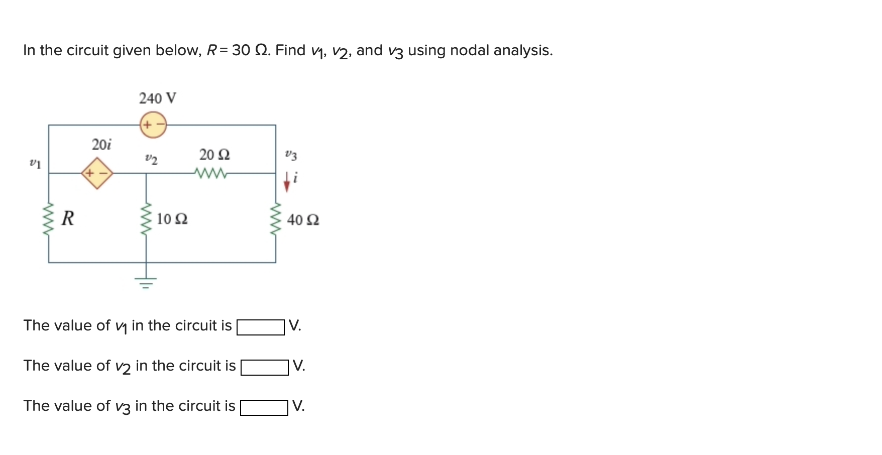 Solved In the circuit given below, R= 30 12. Find V1, V2, | Chegg.com