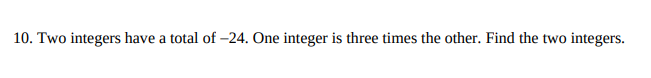 Solved 10. Two integers have a total of -24. One integer is | Chegg.com