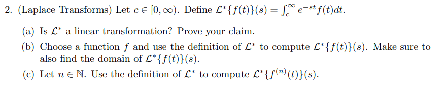 Solved 2. (Laplace Transforms) Let c∈[0,∞). Define | Chegg.com