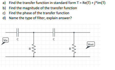 Solved a) Find the transfer function in standard form T = | Chegg.com