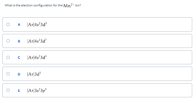 Solved What Is The Electron Configuration For The Mn2 Ion
